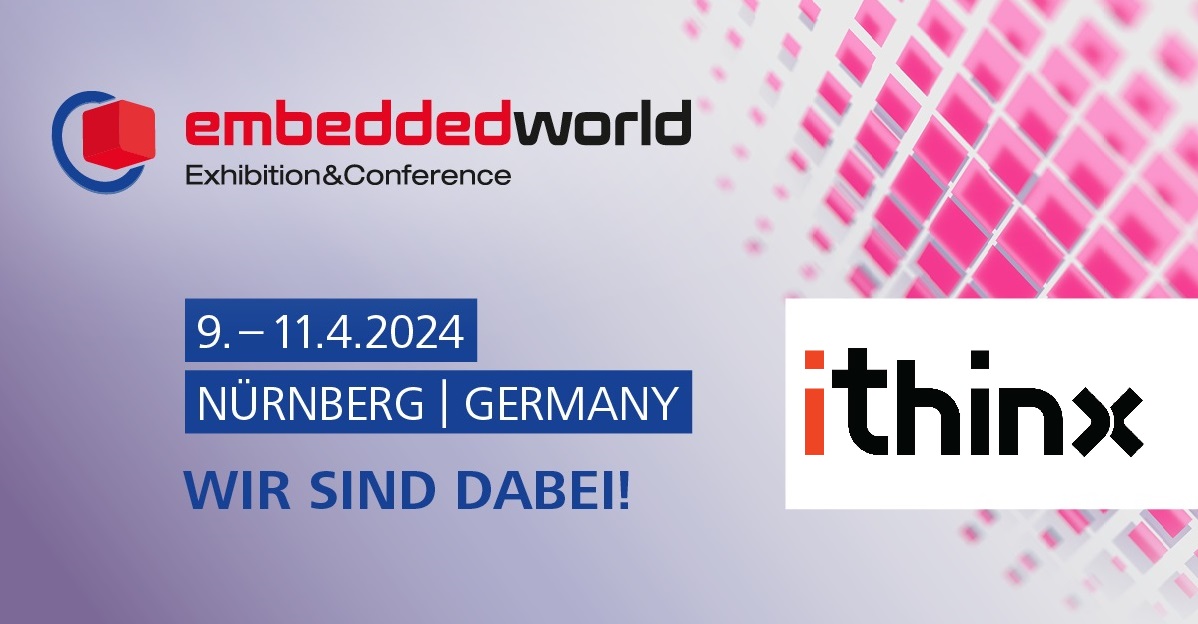 Besuchen Sie ithinx auf der Embedded World 2024